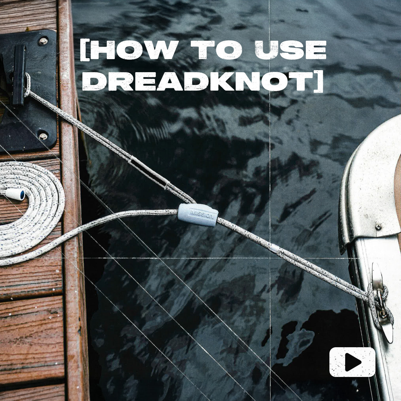 DREADKNOT Slide-Lock | Dock & Fender Line | Walkthrough and Demonstrat – MISSION